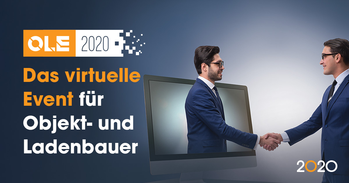 OLE 2020 ist das virtuelle Event für Objekt- & Ladenbauer