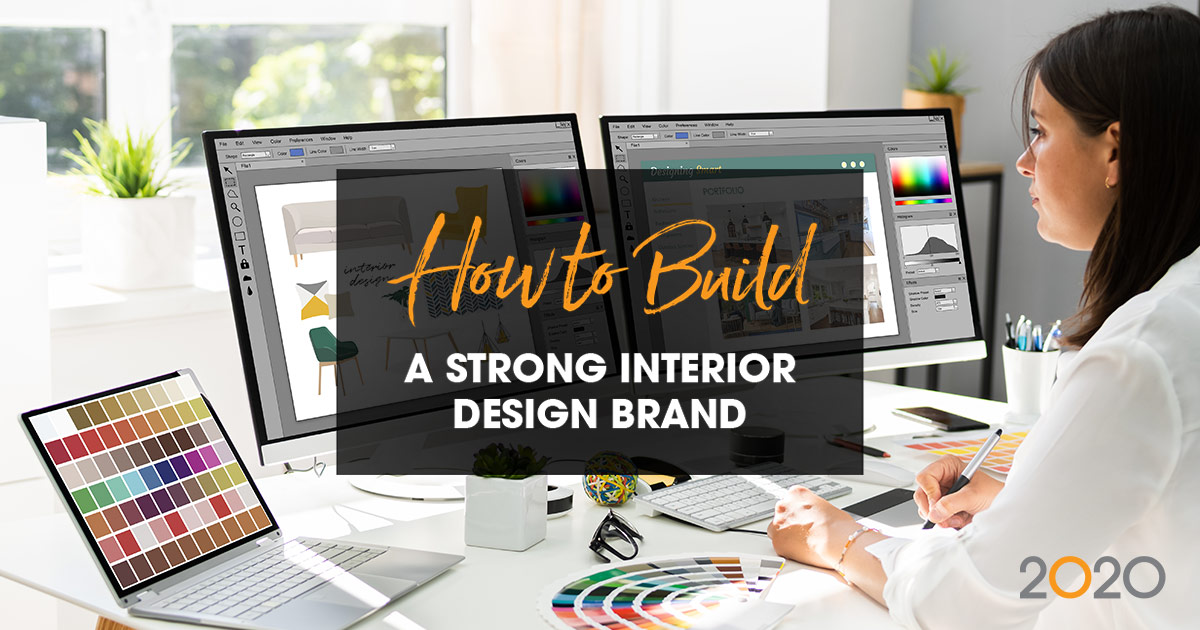 How to Build A Strong Interior Design Brand | 2020 Blog