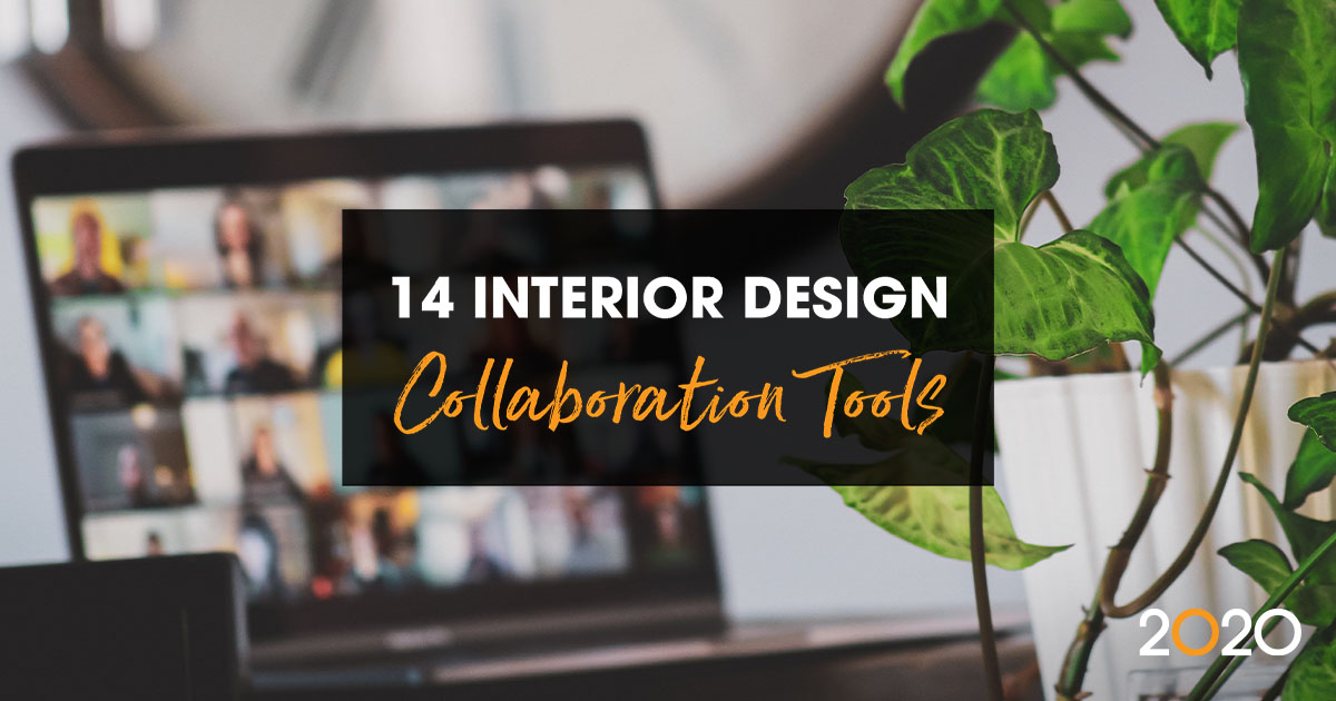 14 Interior Design Collaboration Tools for Your Business | 2020 Blog